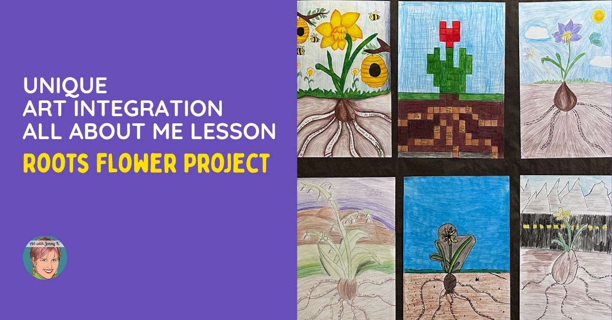 Unique Art Integration All About Me Lesson: Roots Flower Project - Art ...