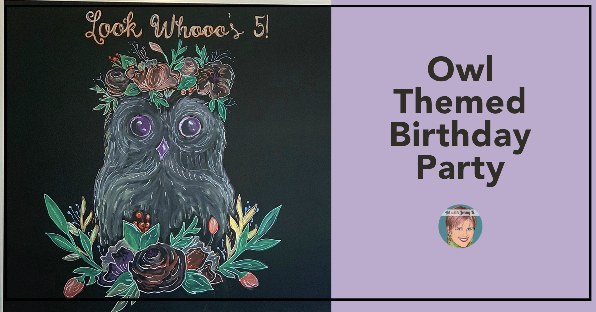 Owl Themed Birthday Party - Art With Jenny K.