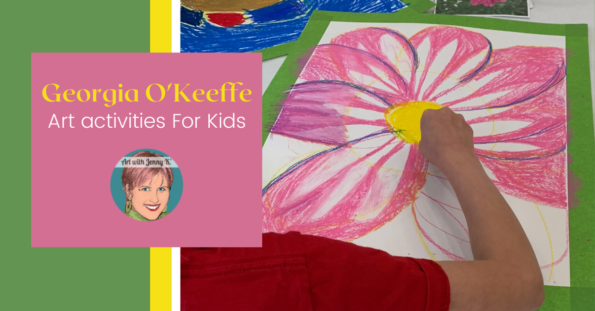 Easy Georgia O'Keeffe Art Activities for Kids | Art With Jenny K.